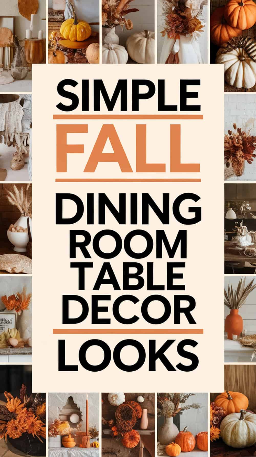 How To Style Fall Dining Room Table Decor Without Stressing - Flowers ...